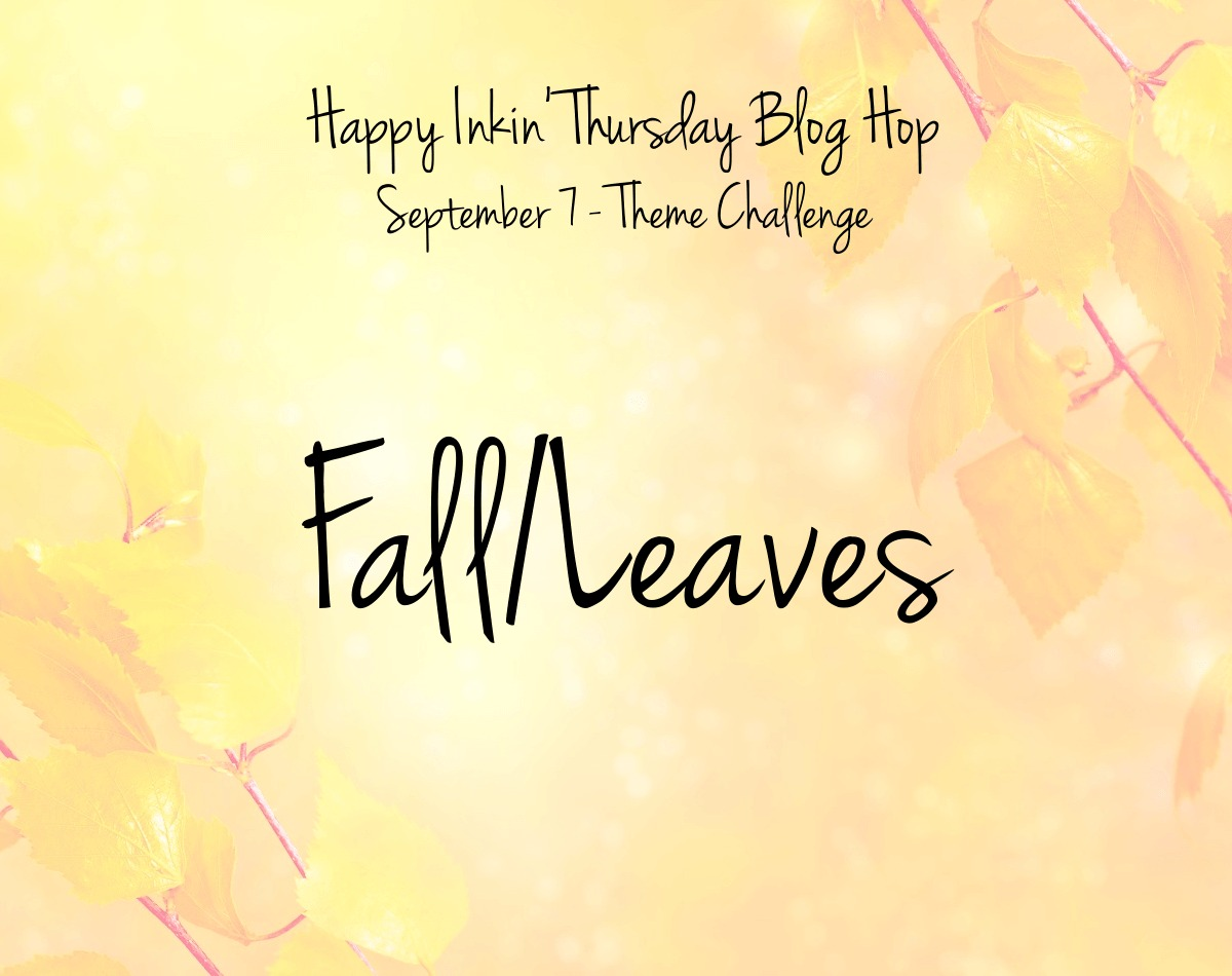 Stampin’ Up! Fall Leaves Theme for the Happy Inkin’ Thursday Blog Hop ...
