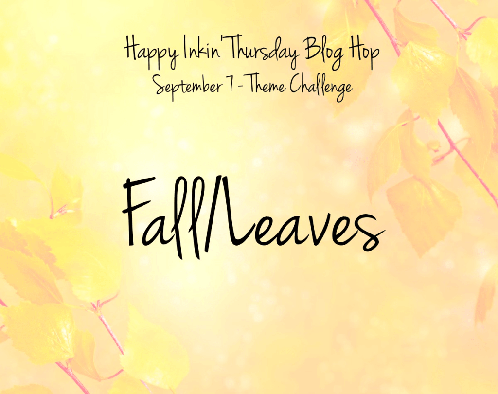 Stampin’ Up! Fall Leaves Theme for the Happy Inkin’ Thursday Blog Hop